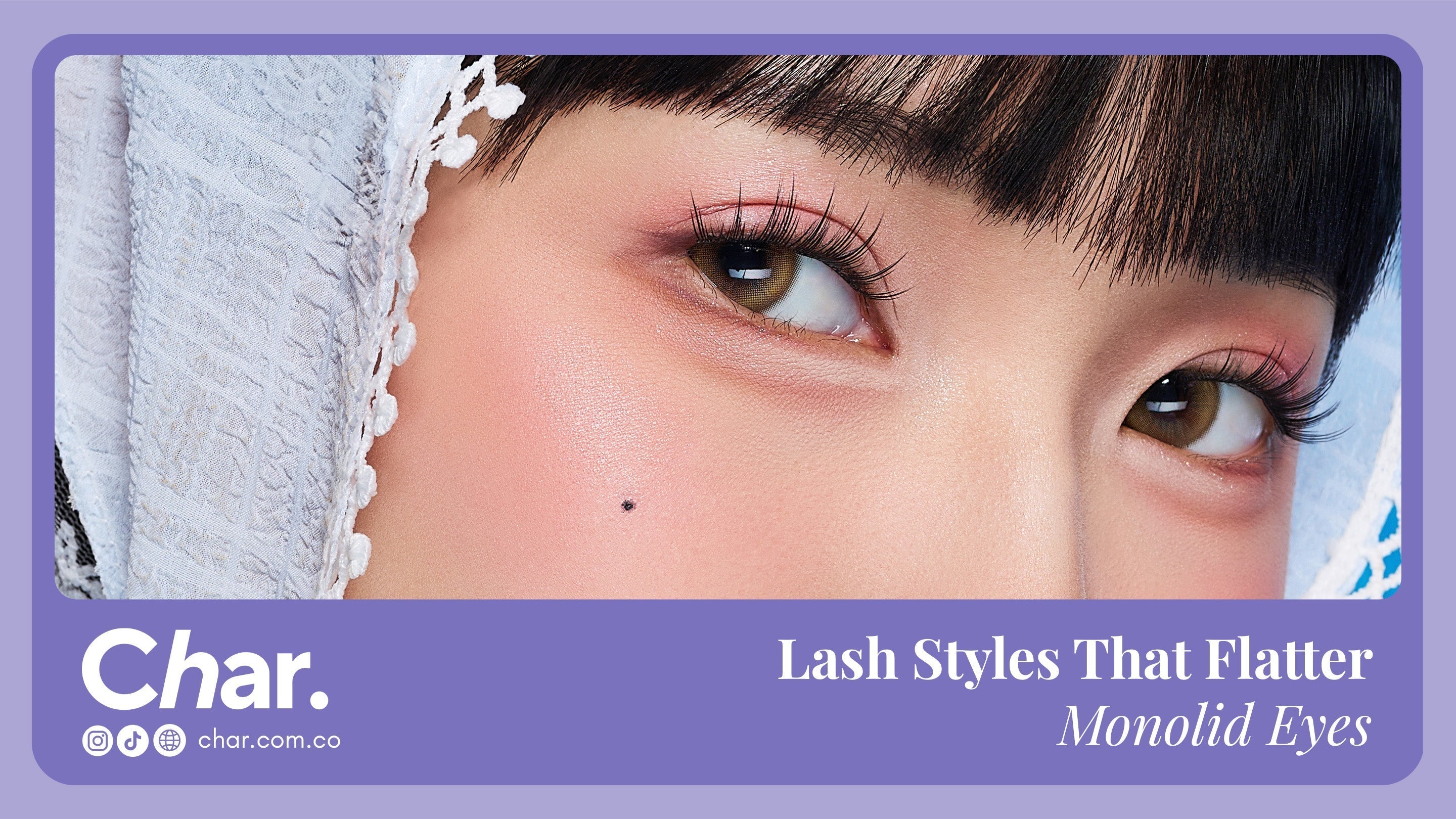Lash Styles That Flatter Monolid Eyes – Char.